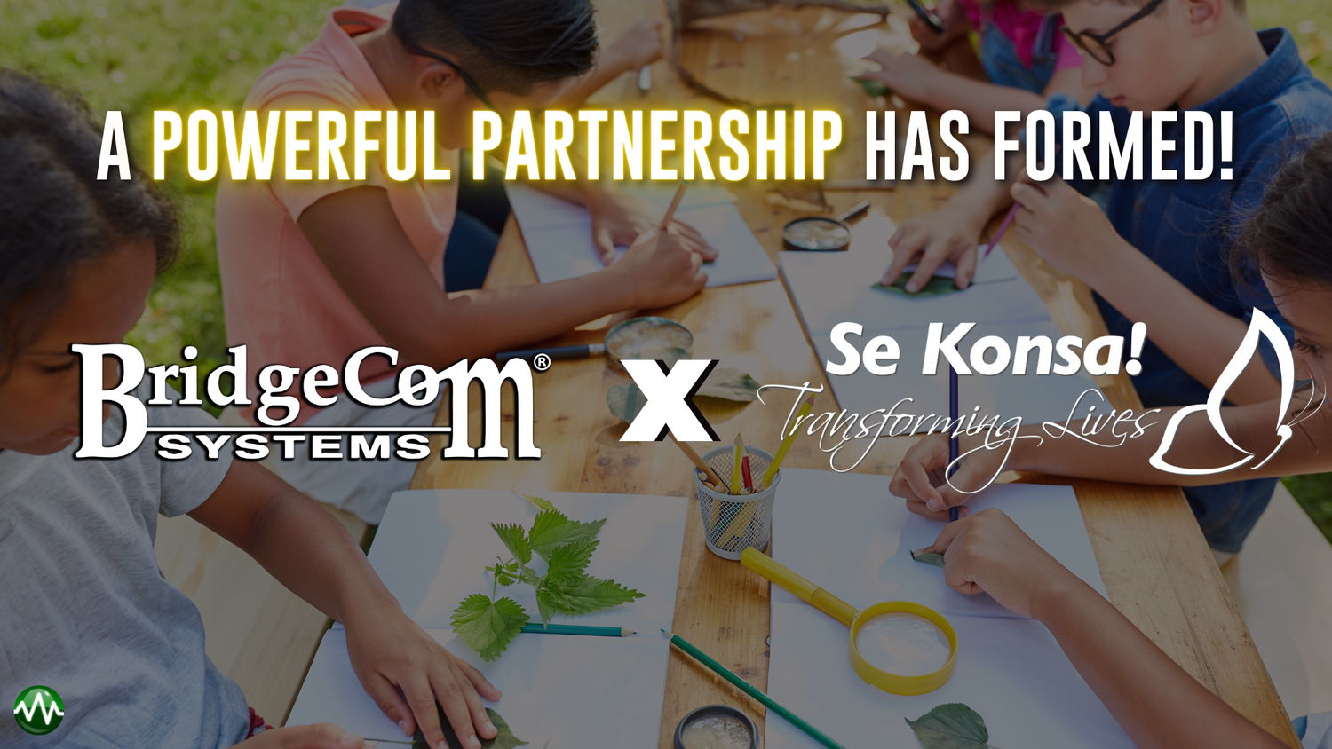 Breaking: BridgeCom Systems Partners with Se Konsa Camp to Support Chi
