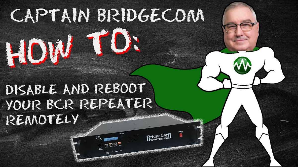 Disable or Reboot Your Repeater Remotely: How-To Video Guide — BridgeCom Systems