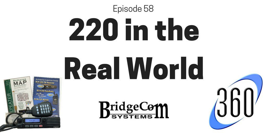 HamRadio 360 Podcast: It's all about 220 Hamradio — BridgeCom Systems