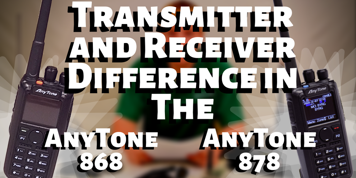 AnyTone 868 VS AnyTone 878: Receiver and Transmitter Differences — BridgeCom Systems