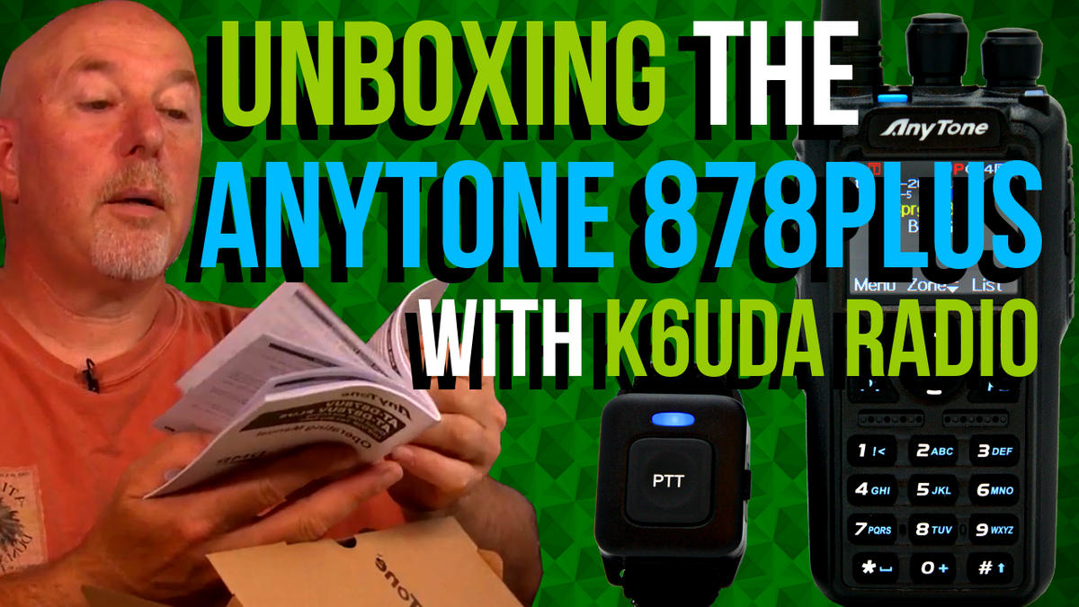 Unboxing the AnyTone 878 PLUS with K6UDA Radio — BridgeCom Systems