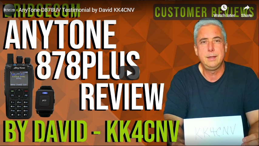 AnyTone 878 PLUS Testimonial by, David, KK4CNV. — BridgeCom Systems