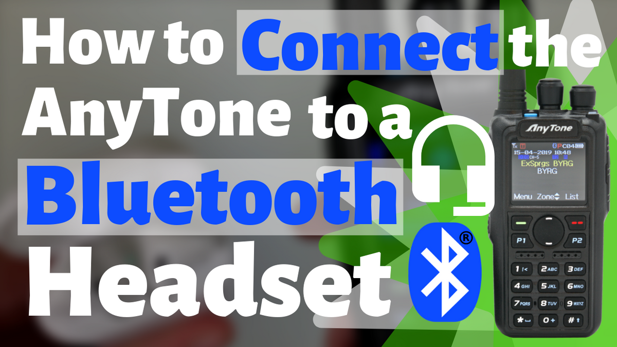 How to Connect the AnyTone 878 PLUS to a Bluetooth Headset — BridgeCom Systems